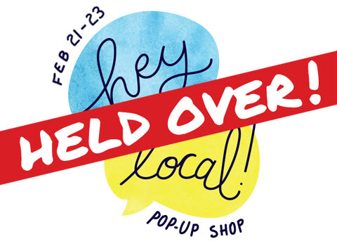 Hey Local! Pop-Up has been HELD OVER! – MAKE Vancouver
