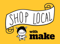 5 Reasons to Shop Local – MAKE Vancouver